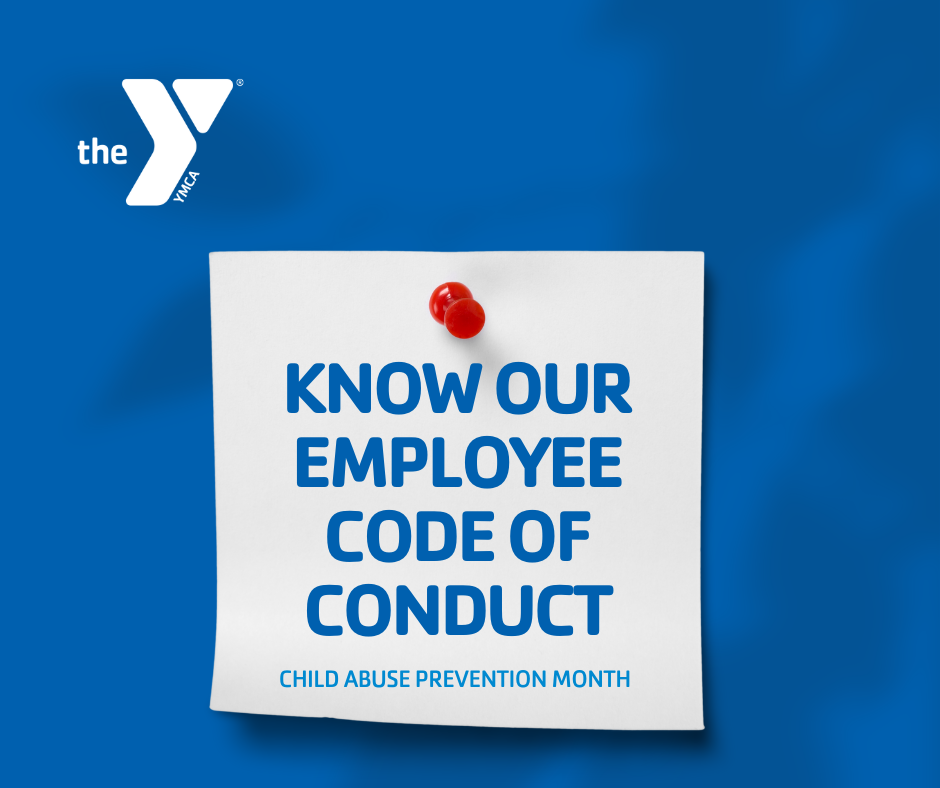 Child Abuse Prevention Month | Our YMCA Employee Code of Conduct – YMCA ...